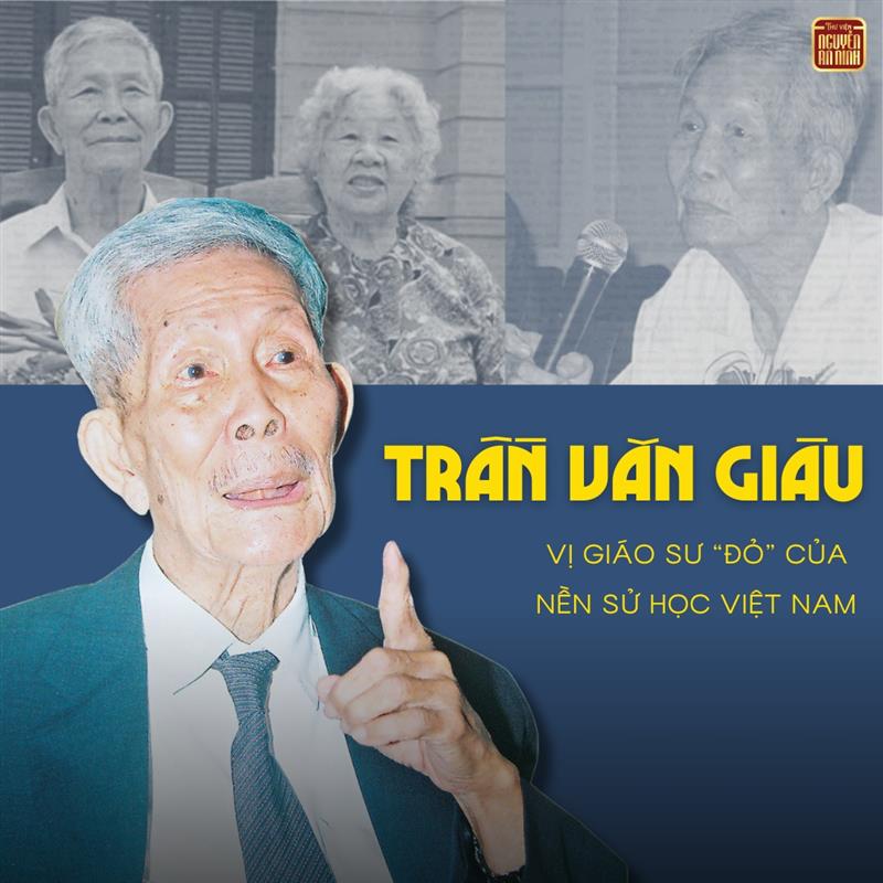 Trần Văn Giàu - Vị giáo sư "đỏ" của nền sử học Việt Nam